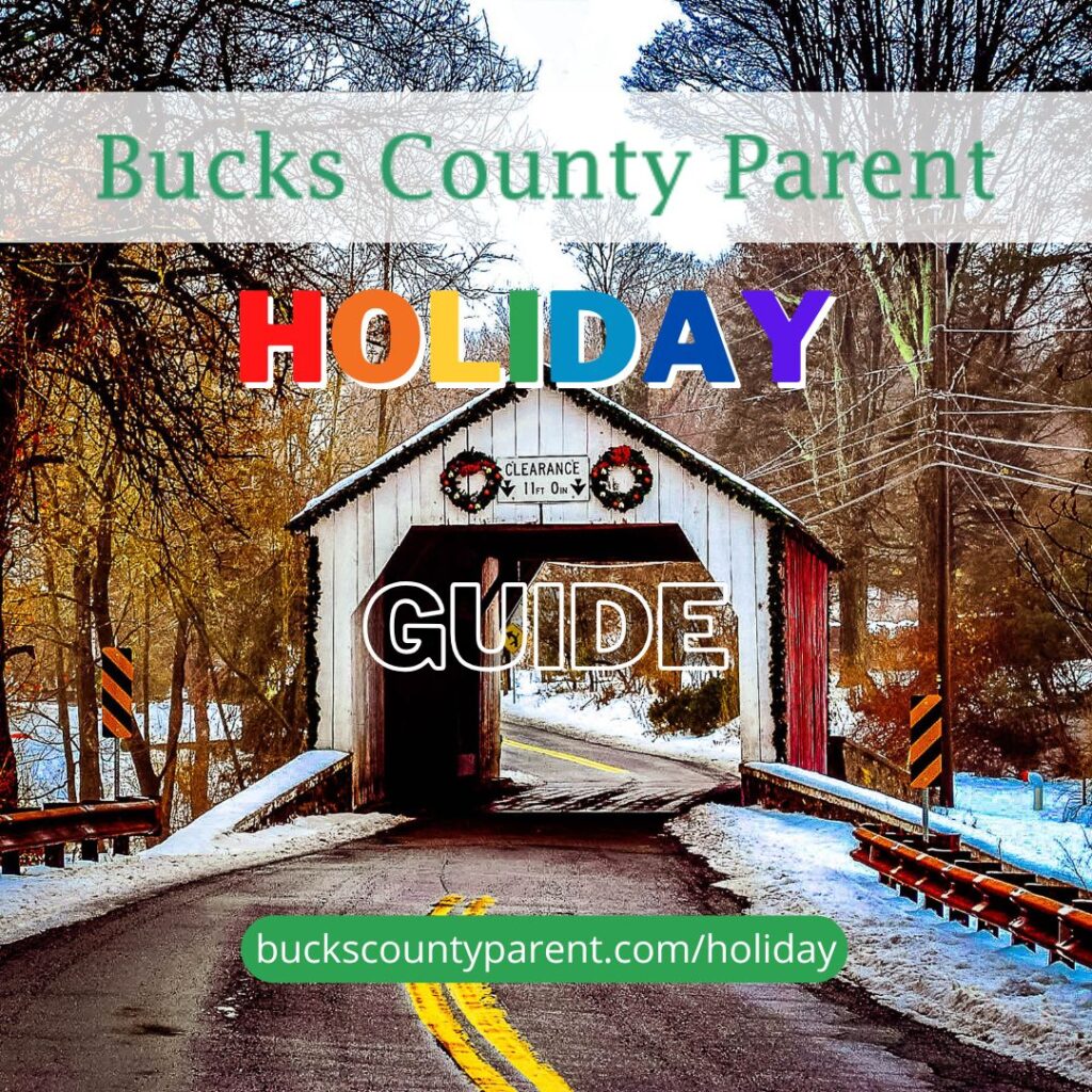 Bucks County Parent Holiday Family Fun Guide - Bucks County Parent